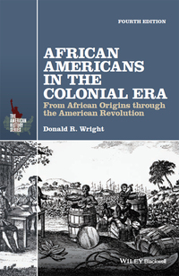 African Americans in the Colonial Era: From African Origins through the ...