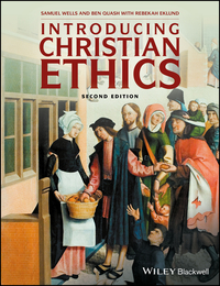 Introducing Christian Ethics 2nd edition | 9781119155720, 9781119155751 ...