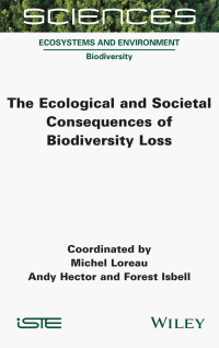 The Ecological and Societal Consequences of Biodiversity Loss 1st ...