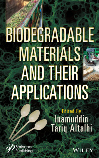 Biodegradable Materials and Their Applications 1st edition | 9781119904908, 9781119905271 ...
