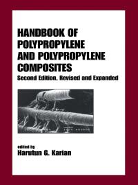 Handbook of Polypropylene and Polypropylene Composites, Revised and ...