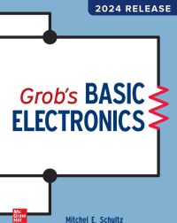Grob's Basic Electronics: 2024 Release | 9781265468002, 9781260445404 ...