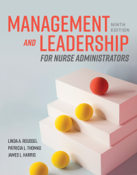 Management and Leadership for Nurse Administrators 9th edition ...