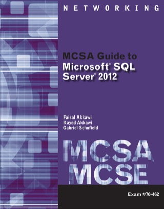 MCSA Guide to Microsoft SQL Server 2012 (Exam 70-462) 1st edition | 9781133131076, 9781285821139 ...