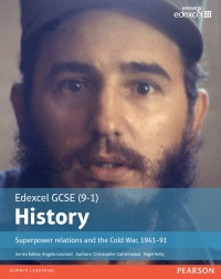 Edexcel GCSE (9-1) History Superpower relations and the Cold War, 1941 ...