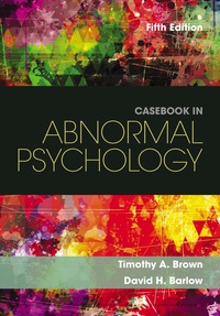 Casebook in Abnormal Psychology 5th edition | 9781305971714, 9781305990456 | VitalSource