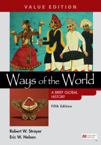 Ways of the World: A Brief Global History, Value Edition, Combined ...