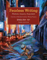 Fearless Writing: Rhetoric, Inquiry, Argument, Third Edition for the University of Maryland ...
