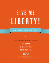 Give Me Liberty! (Brief High School Edition) 7th edition ...
