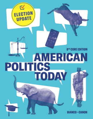 American Politics Today Core Election Update Courseware (Norton ...