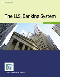 The U.S. Banking System 3rd edition | 9781337506427, 9781337259057 ...