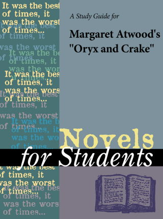 A study guide for Margaret Atwood's "Oryx and Crake" 1st edition ...