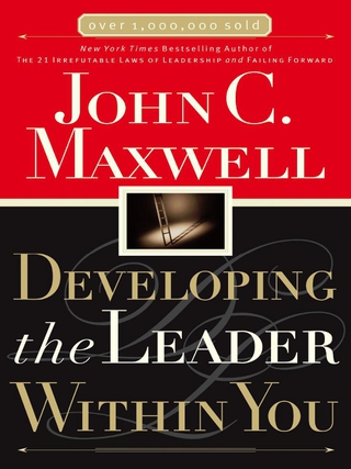 Developing the Leader Within You | 9780785281122, 9781418508227 ...