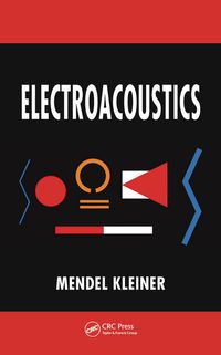 Electroacoustics 1st edition | 9780367372620, 9781439836194 | VitalSource