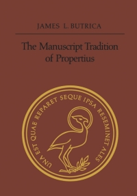 The Manuscript Tradition of Propertius 1st edition | 9781442652293 ...