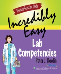 Medical Assisting Made Incredibly Easy! Lab Competencies 1st edition ...