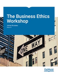 The Business Ethics Workshop v3.0 | 9781453387443, 9781453387450 ...