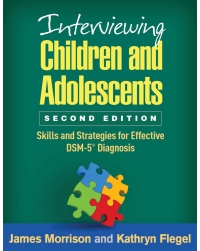 Interviewing Children and Adolescents 2nd edition | 9781462526932 ...