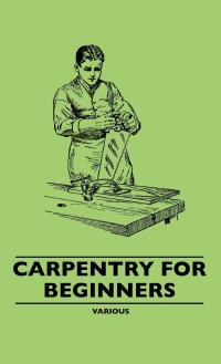 Carpentry for Beginners | 9781445507163, 9781473390959 | VitalSource