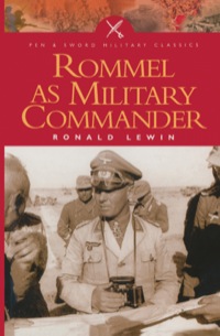 Rommel as Military Commander | 9781844150403, 9781473817760 | VitalSource