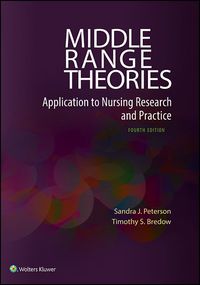 Middle Range Theories: Application to Nursing Research and Practice 4th ...