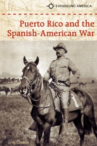 Puerto Rico and the Spanish-American War | 9781502609731 | VitalSource