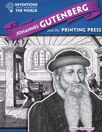 Johannes Gutenberg and the Printing Press | 9781508146339 ...