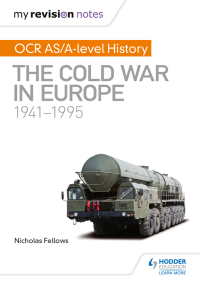 My Revision Notes: OCR AS/A-level History: The Cold War in Europe 1941 ...