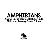 Amphibians: Animal Group Science Book For Kids | Children's Zoology ...