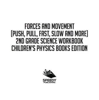 Forces and Movement (Push, Pull, Fast, Slow and More): 2nd Grade ...