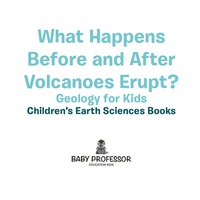 What Happens Before and After Volcanoes Erupt? Geology for Kids ...