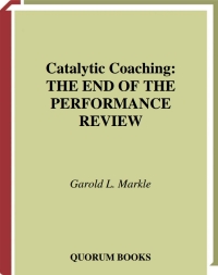 Catalytic Coaching 1st edition | 9780313360831, 9781567508543 | VitalSource