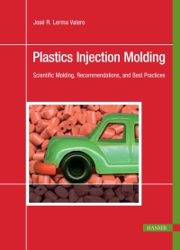 Plastics Injection Molding: Scientific Molding, Recommendations, and ...