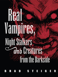 Real Vampires, Night Stalkers and Creatures from the Darkside ...