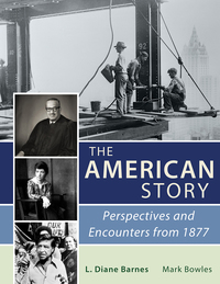 The American Story: Perspectives and Encounters from 1877 1st edition ...