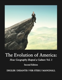 The Evolution of America: How Geography Shaped a Culture Volume 1 2nd ...
