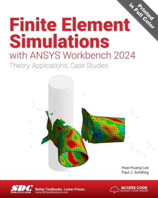 Finite Element Simulations with ANSYS Workbench 2024: Theory, Applications, Case Studies 14th ...