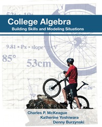 College Algebra: Building Skills and Modeling Situations 1st edition ...
