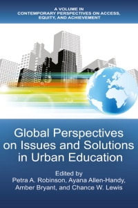 Global Perspectives on Issues and Solutions in Urban Education | 9781641135382, 9781641135405 ...