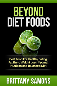 Beyond Diet Foods: Best Food For Healthy Eating, Fat Burn, Weight Loss ...