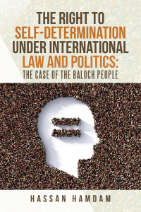 The Right to Self-Determination Under International Law and Politics ...