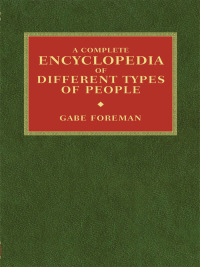 A Complete Encyclopedia of Different Types of People | 9781552452448 ...