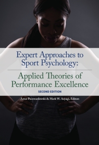 Expert Approaches to Sport Psychology: Applied Theories of Performance ...