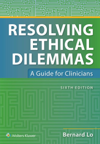 Resolving Ethical Dilemmas 6th edition | 9781975103545, 9781975140137 ...