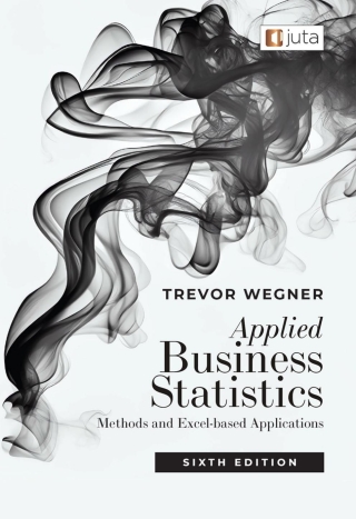 Applied Business Statistics 6th edition | 9781998963027, 9781998963034 ...