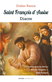 Saint François d'Assise, diacre | 9782249626555, 9782249626685 ...