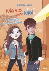 Ma vie selon moi T2 : La rencontre qui a tout changé | 9782700237603 ...
