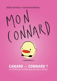 Mon connard, canard ou connard, la différence ne tient qu'à deux ...