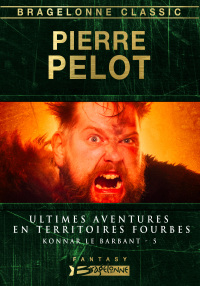 Konnar le Barbant, T5 : Ultimes aventures en territoires fourbes ...