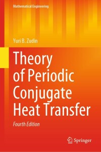 Theory of Periodic Conjugate Heat Transfer 4th edition | 9783031251665 ...